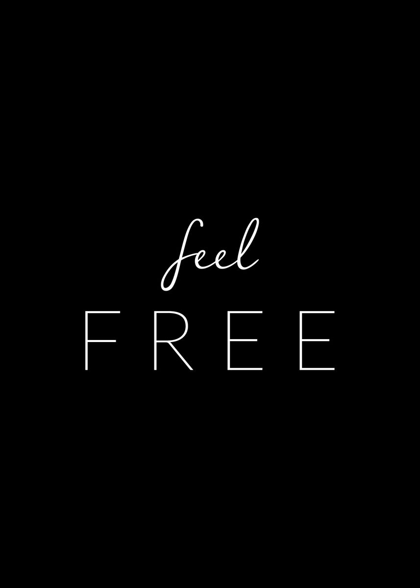 'Feel Free' Poster, picture, metal print, paint by dkDesign | Displate