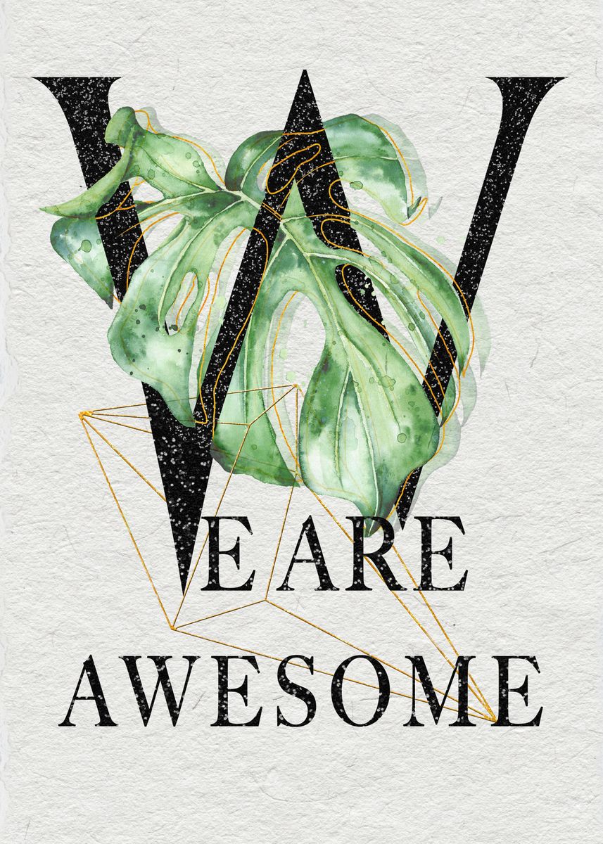 'We are awesome black' Poster, picture, metal print, paint by Mohlala ...