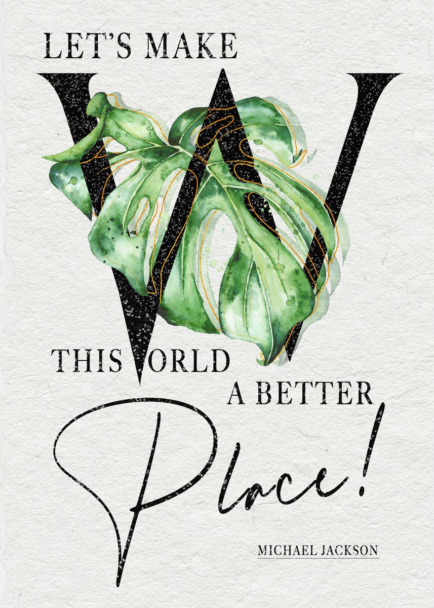 'Make this World better' Poster, picture, metal print, paint by Mohlala ...