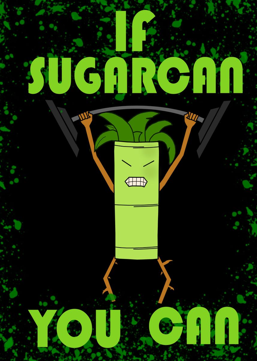 'Sugarcane' Poster by Frost Artist | Displate