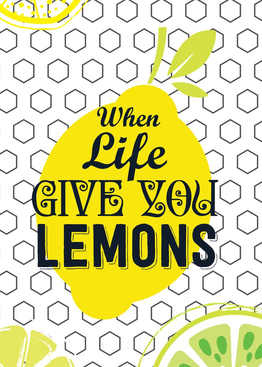 'When life give you Lemon' Poster, picture, metal print, paint by Mary ...