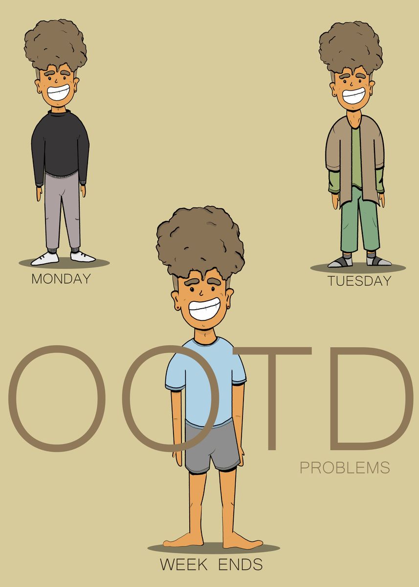 'OOTD problems' Poster by Rey | Displate