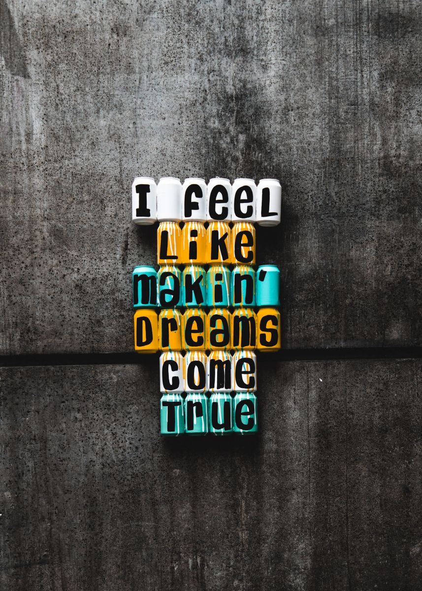 'Make dreams come true' Poster, picture, metal print, paint by E P ...