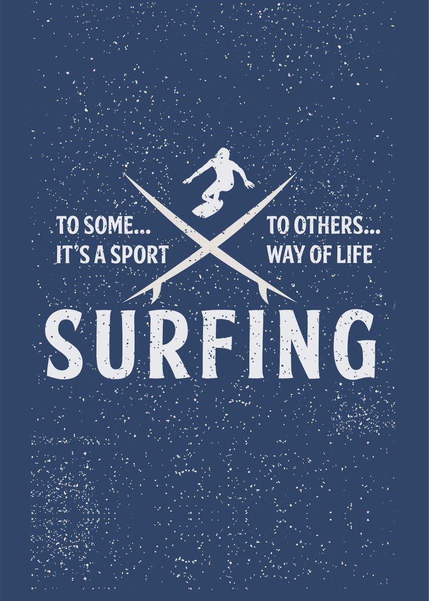 'Surfing Way Of Life Poster' Poster, picture, metal print, paint by ...