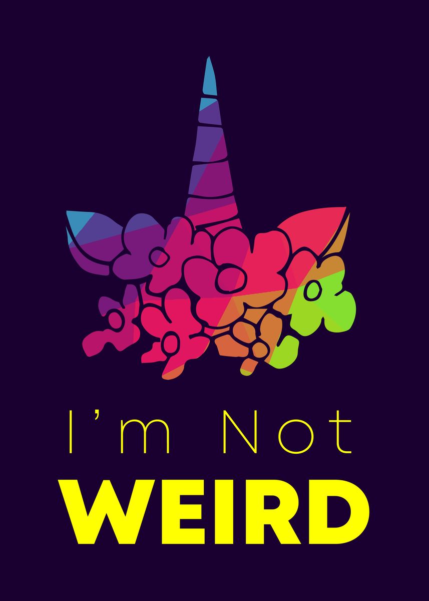 'Unicorn Not Weird 6' Poster by Maricris M | Displate