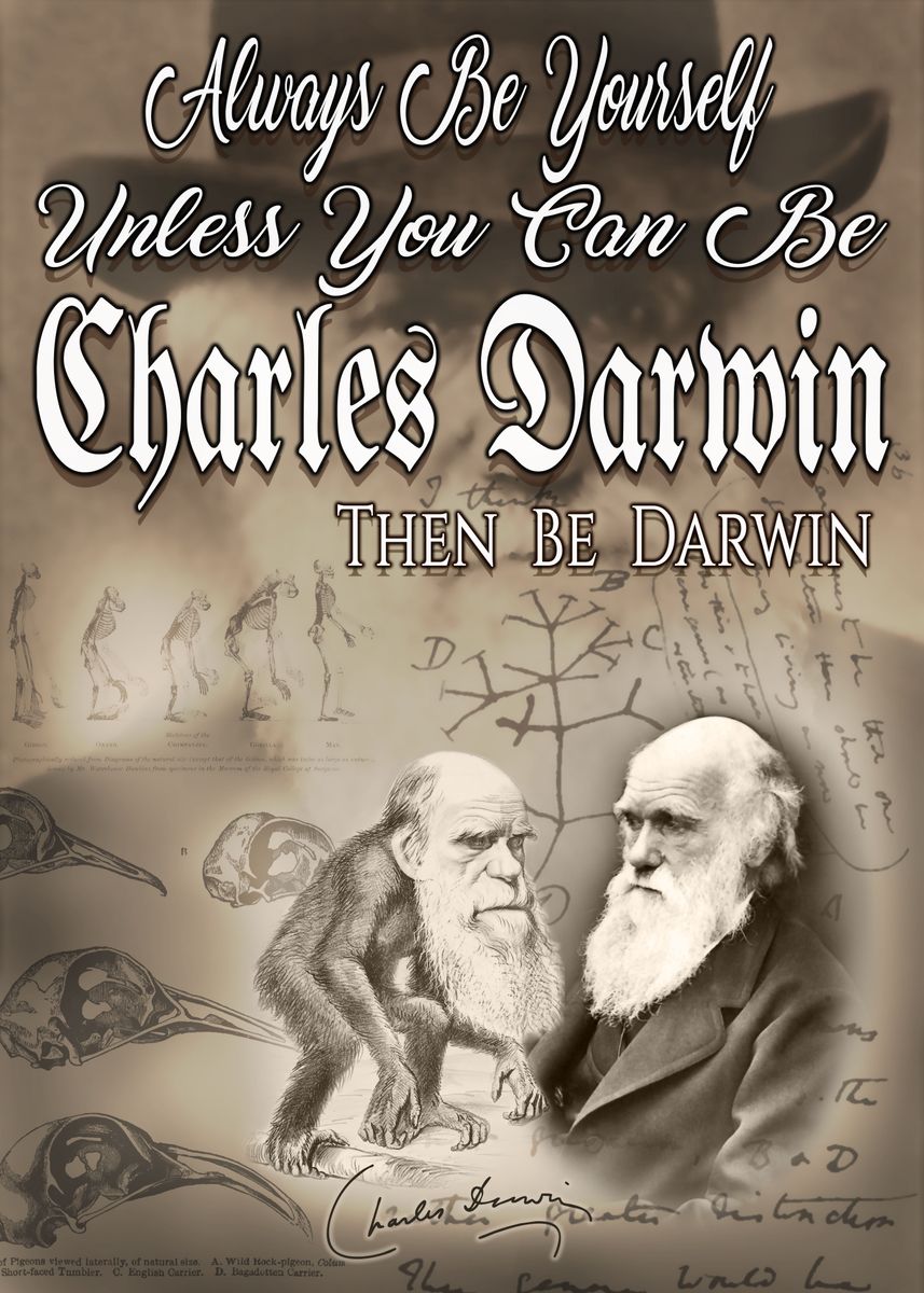 'Be Charles Darwin' Poster, picture, metal print, paint by Mudge ...