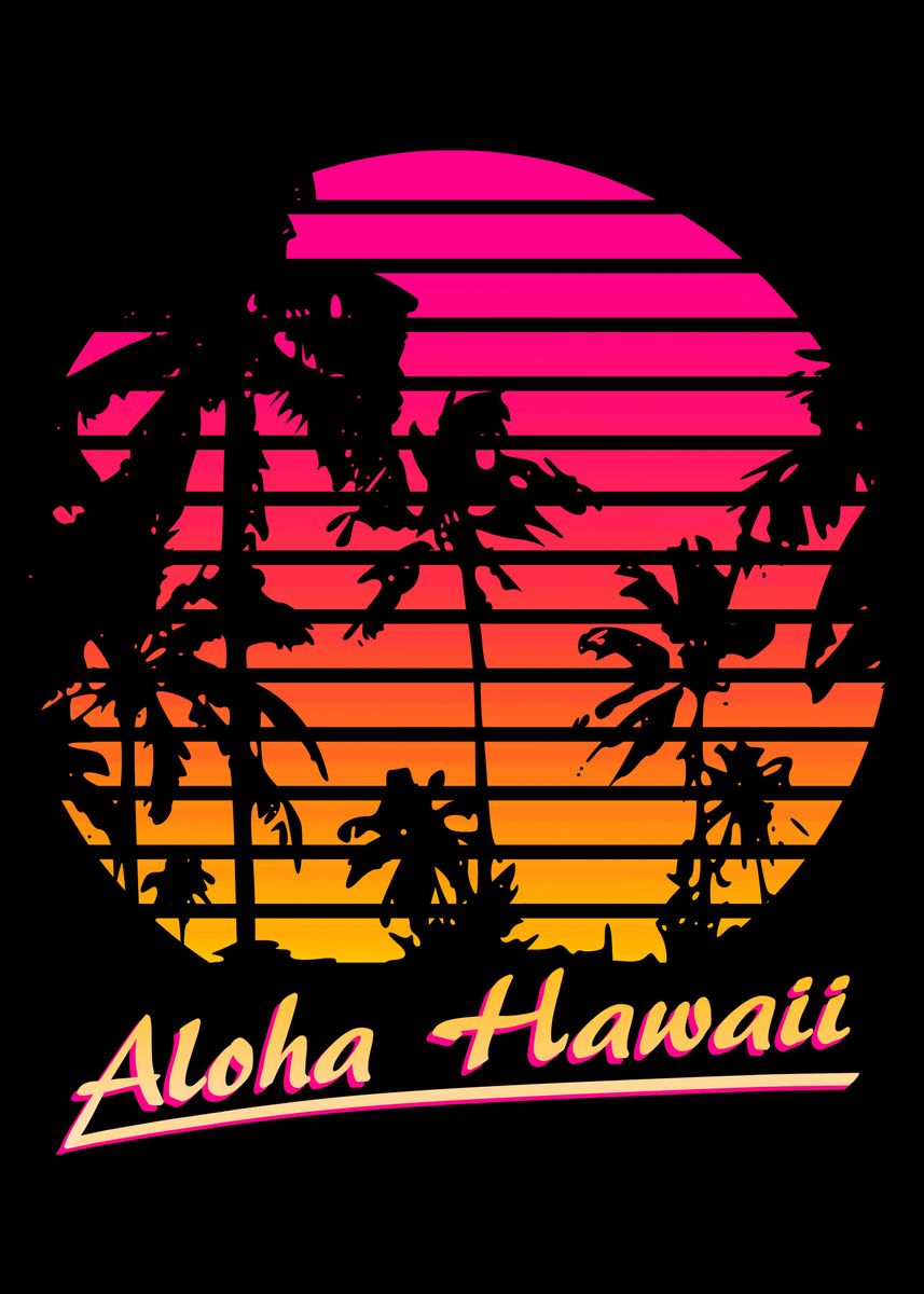 'Aloha Hawaii 80s Sunset' Poster, picture, metal print, paint by El ...