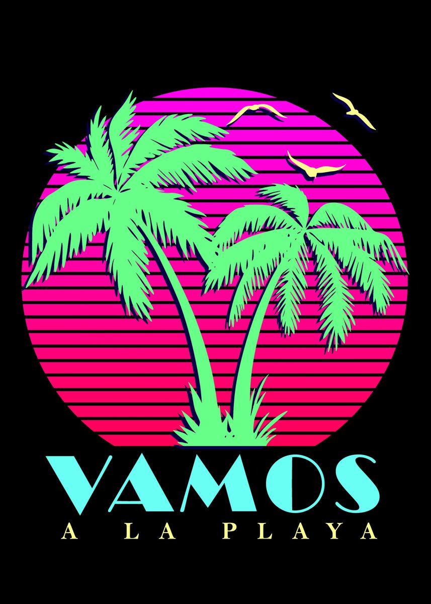 'Vamos A La Playa ' Poster, picture, metal print, paint by El Tropico ...