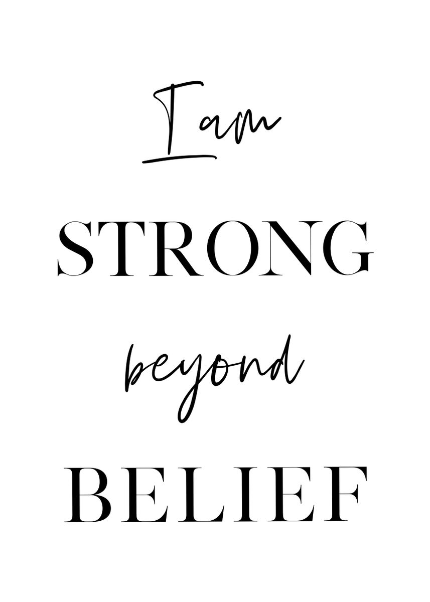 'I am Strong Beyond Belief' Poster, picture, metal print, paint by ...