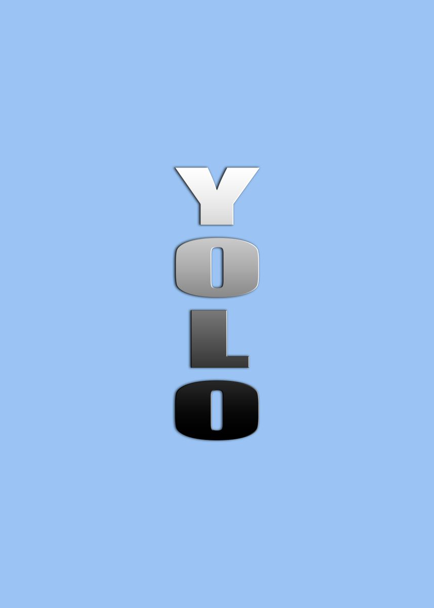 'Yolo text design' Poster, picture, metal print, paint by BakalaeroZz ...