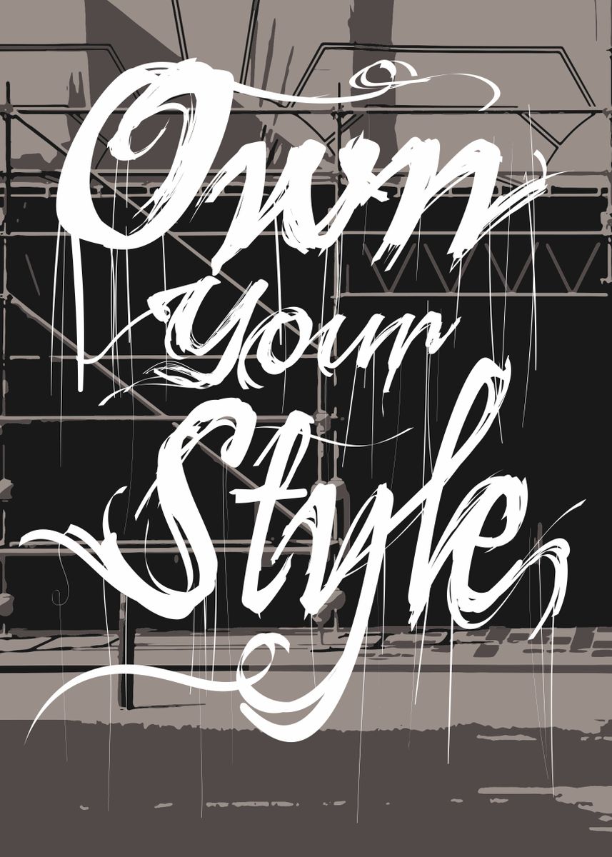 'own your style' Poster by Rizka Priansen | Displate