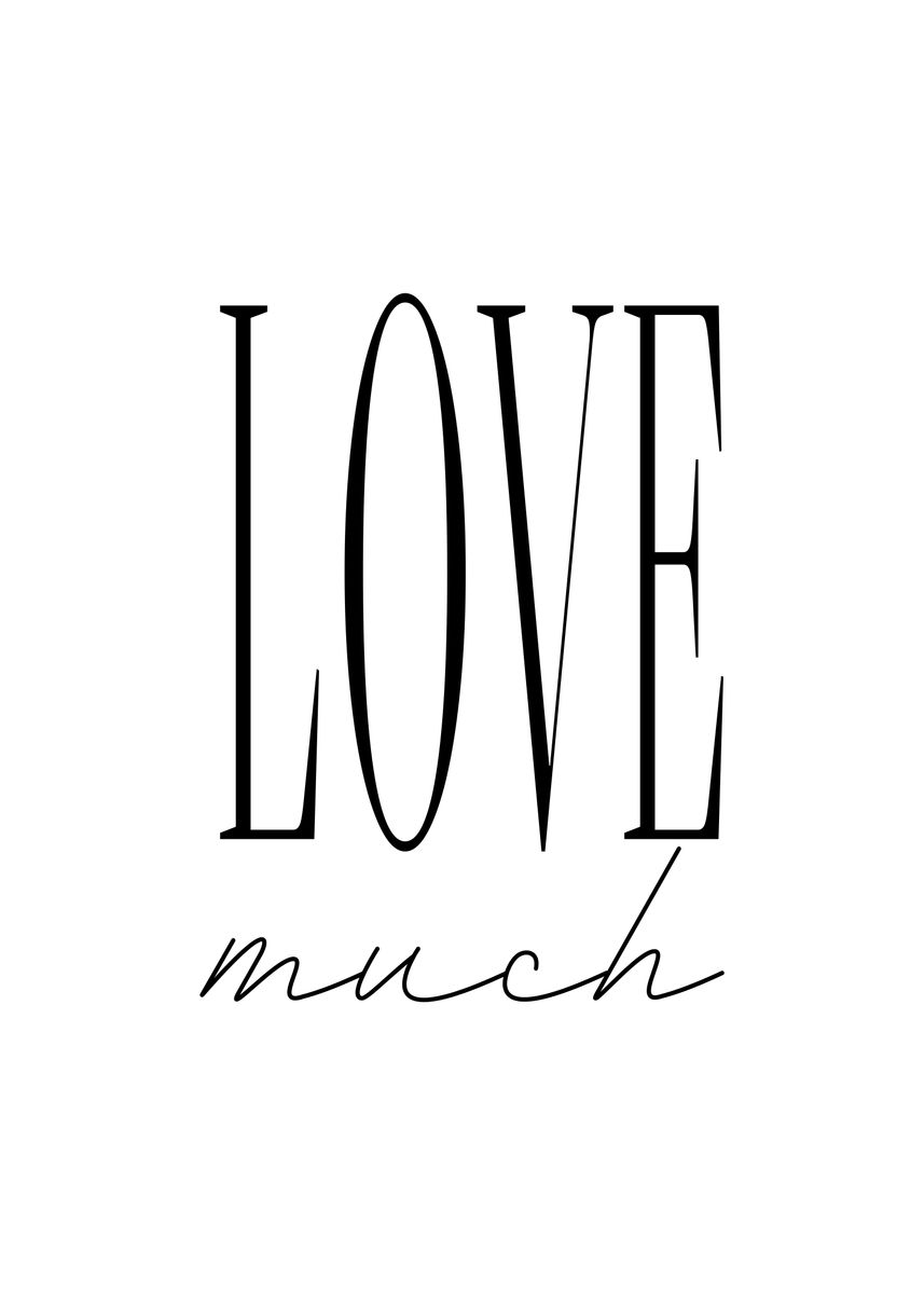 'Love much' Poster by Jessycroft | Displate