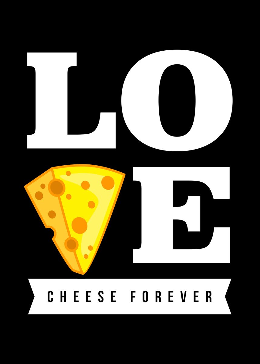 'I Love Cheese' Poster, picture, metal print, paint by emodist creates ...