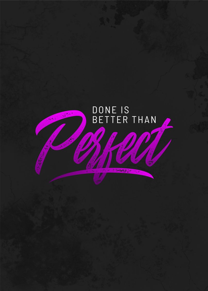 'better than PERFECT' Poster, picture, metal print, paint by Oriza Creativa | Displate