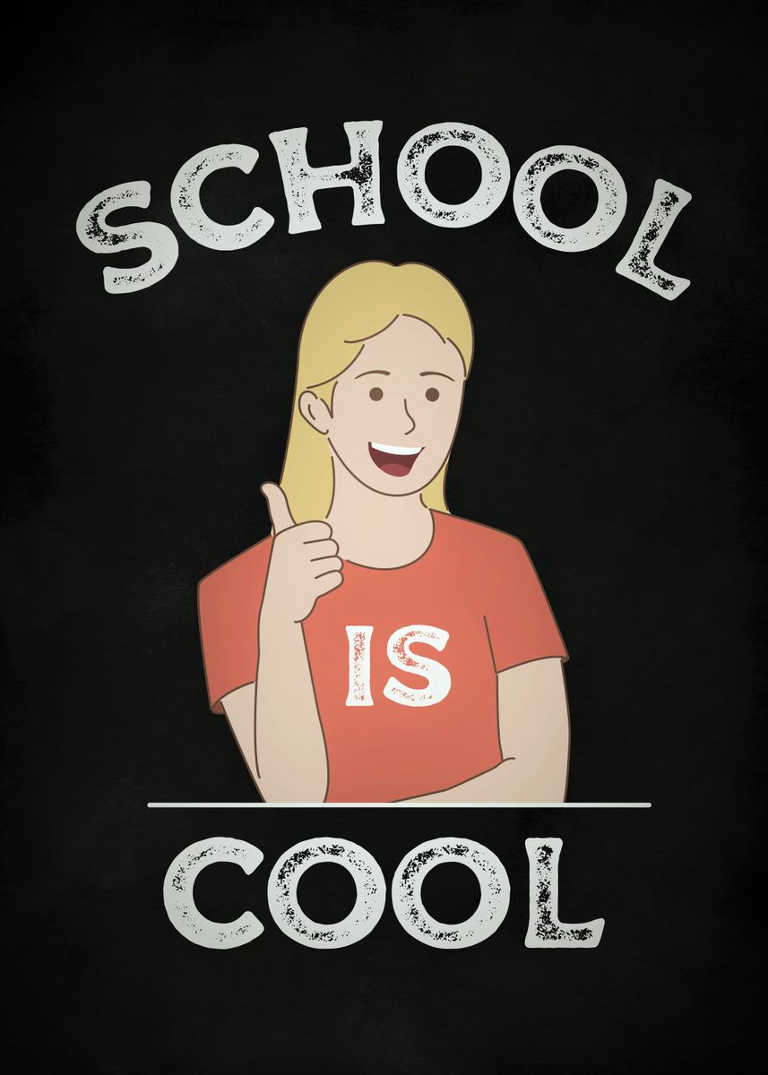 'School is cool poster' Poster, picture, metal print, paint by sibas ...