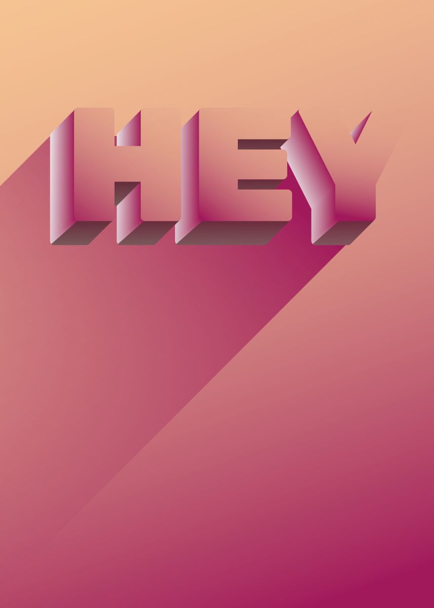 'HEY' Poster, picture, metal print, paint by eilam shahaf | Displate