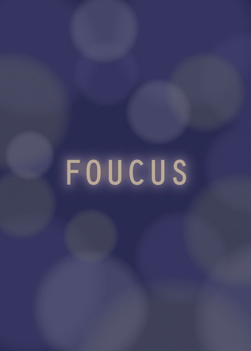 'FOUCUS ' Poster by eilam shahaf | Displate