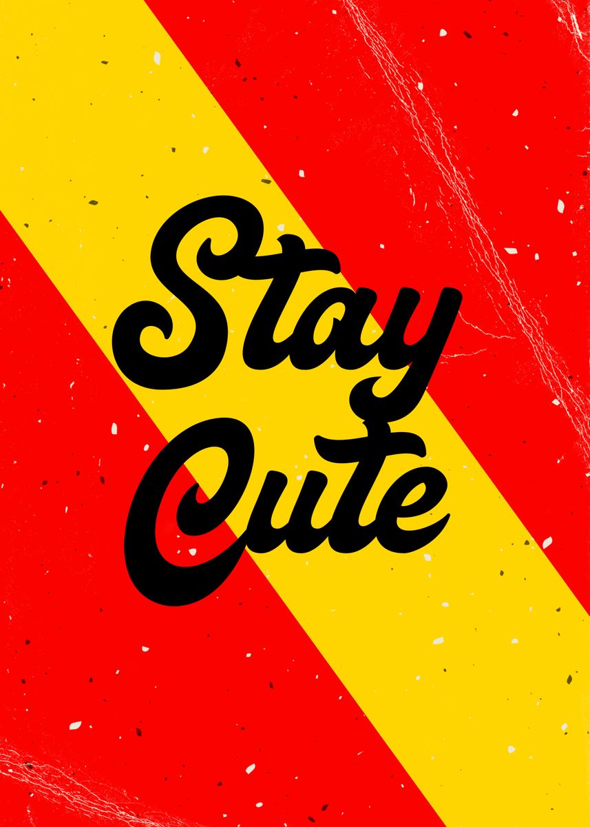 'Stay Cute' Poster, picture, metal print, paint by Ralph Frankenberg ...