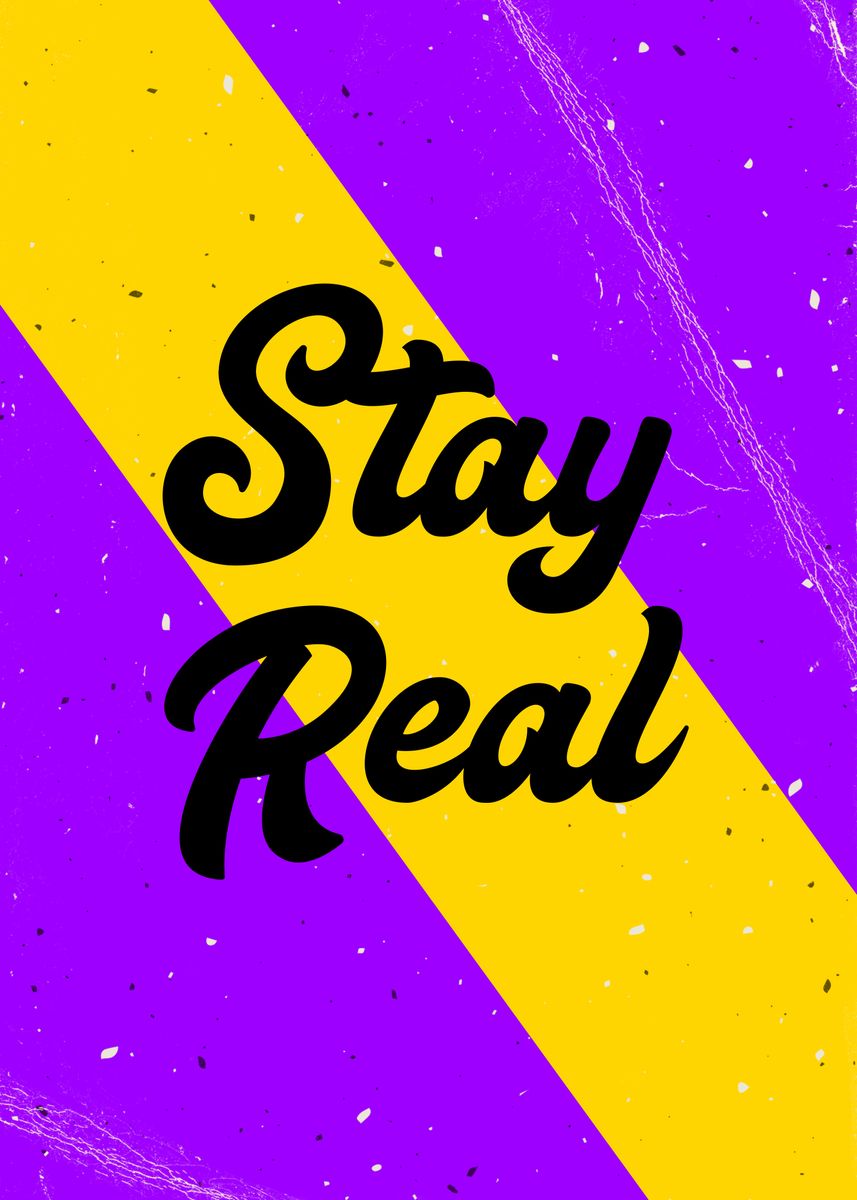 'Stay Real' Poster, picture, metal print, paint by Ralph Frankenberg ...