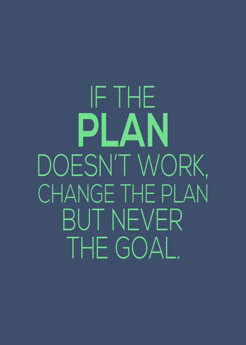 'Never Change The Goal' Poster, picture, metal print, paint by ...