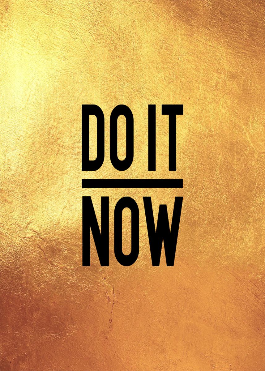 'Do It Now' Poster by Conceptual Photography | Displate