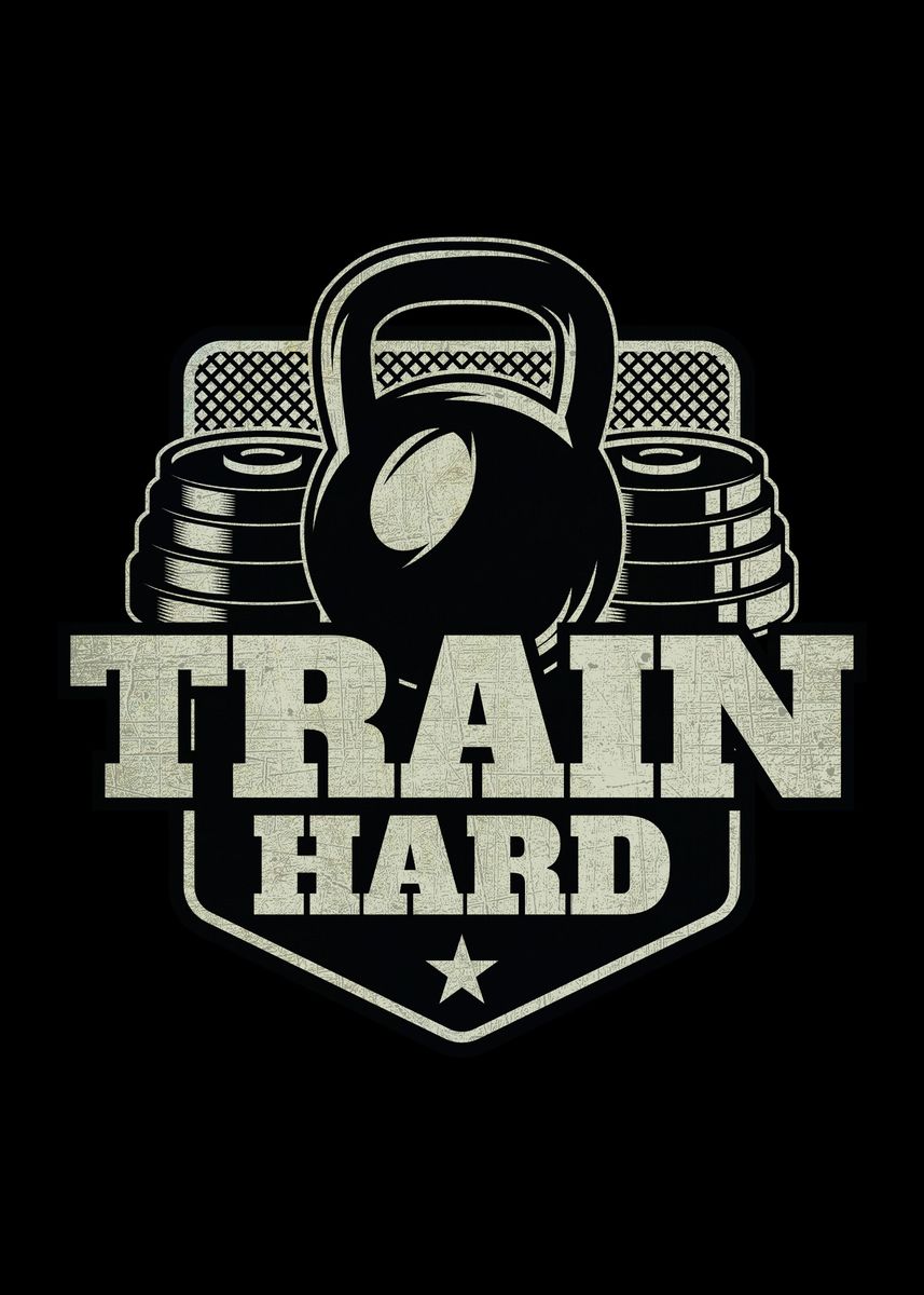 'train hard' Poster by Gab Fernando | Displate