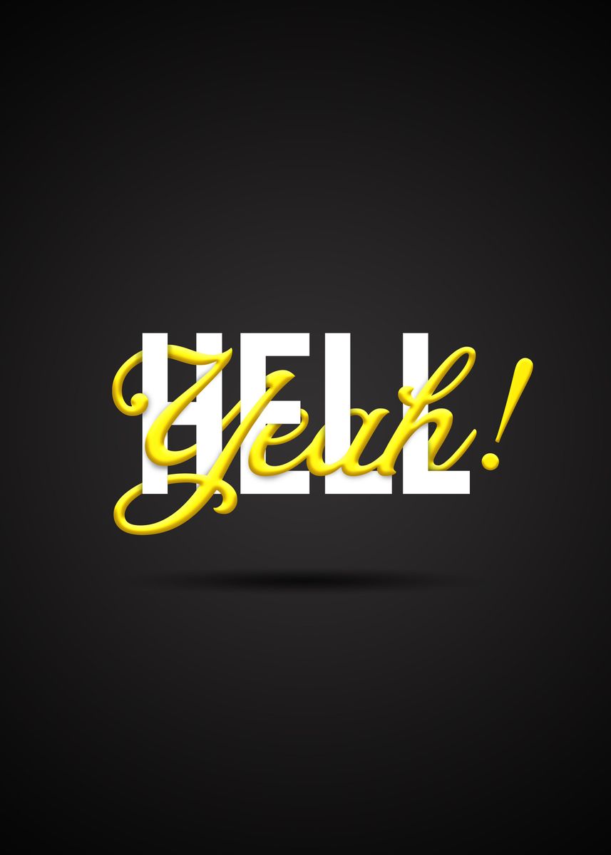 'Hell yeah' Poster, picture, metal print, paint by wah studio | Displate