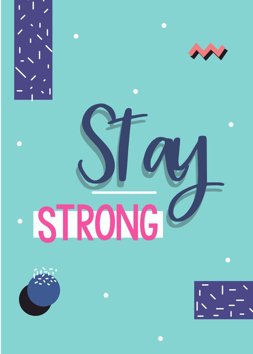 'stay strong' Poster, picture, metal print, paint by Daur Studio | Displate