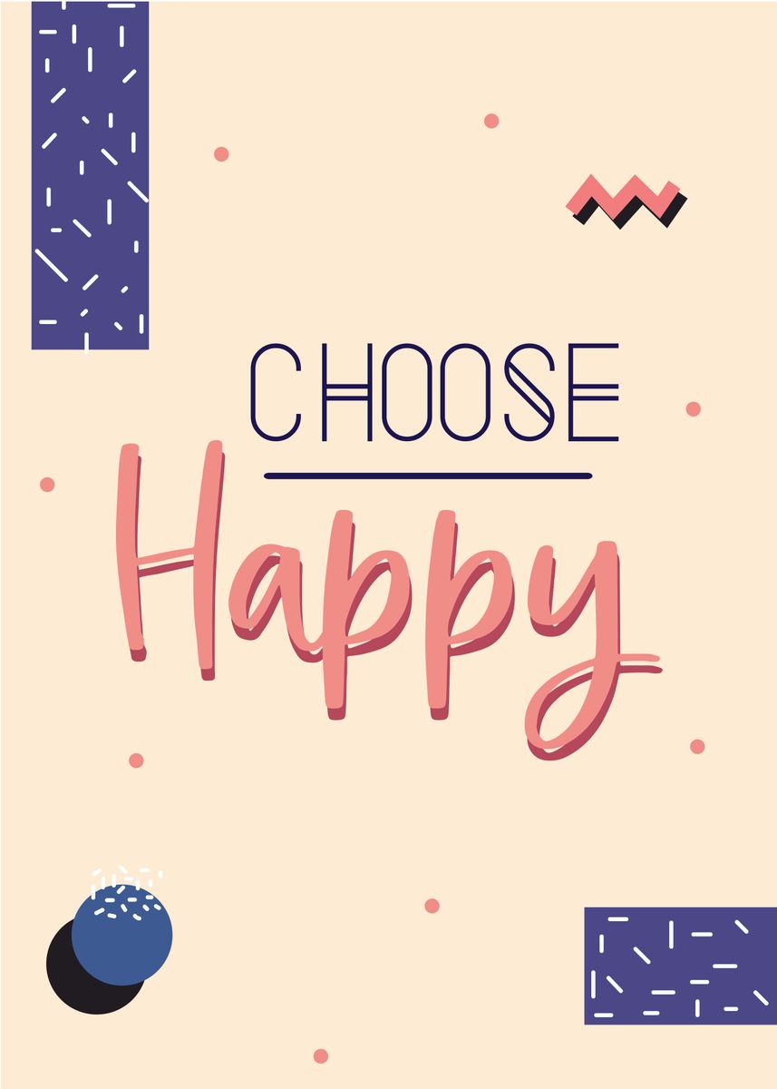 'choose happy' Poster by Daur Studio | Displate