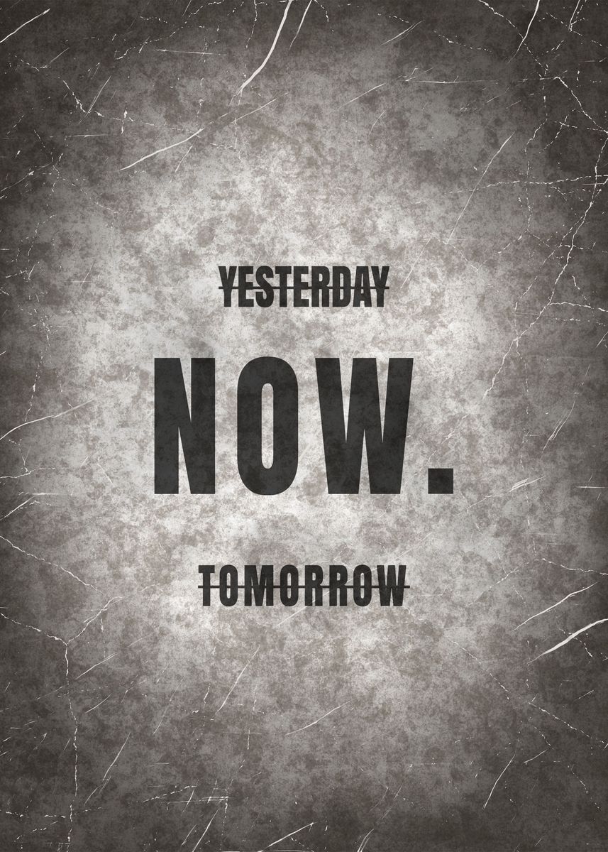 'Time is now Quote' Poster, picture, metal print, paint by Lucky Art ...