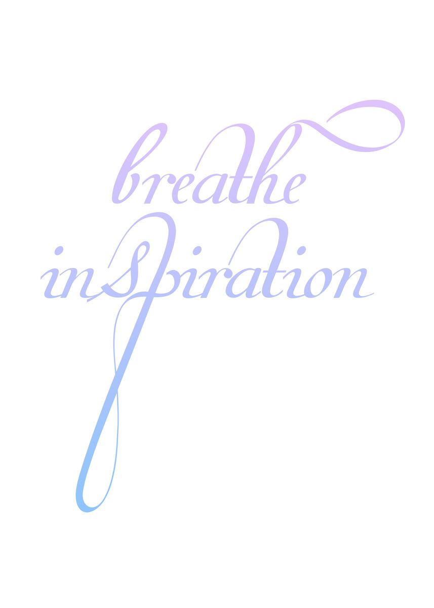 'Breathe inspiration ' Poster, picture, metal print, paint by Shawlin I ...