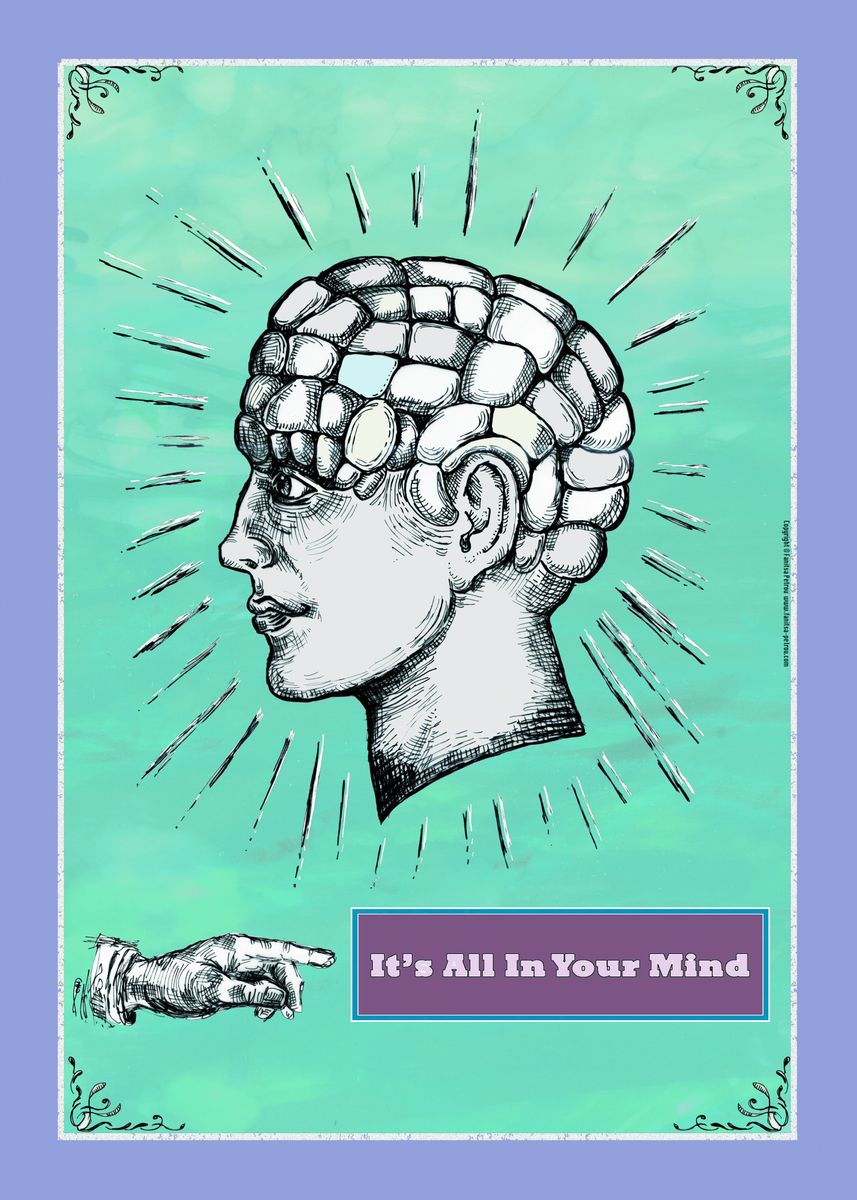 'Its all in your Mind' Poster by Fanitsa | Displate