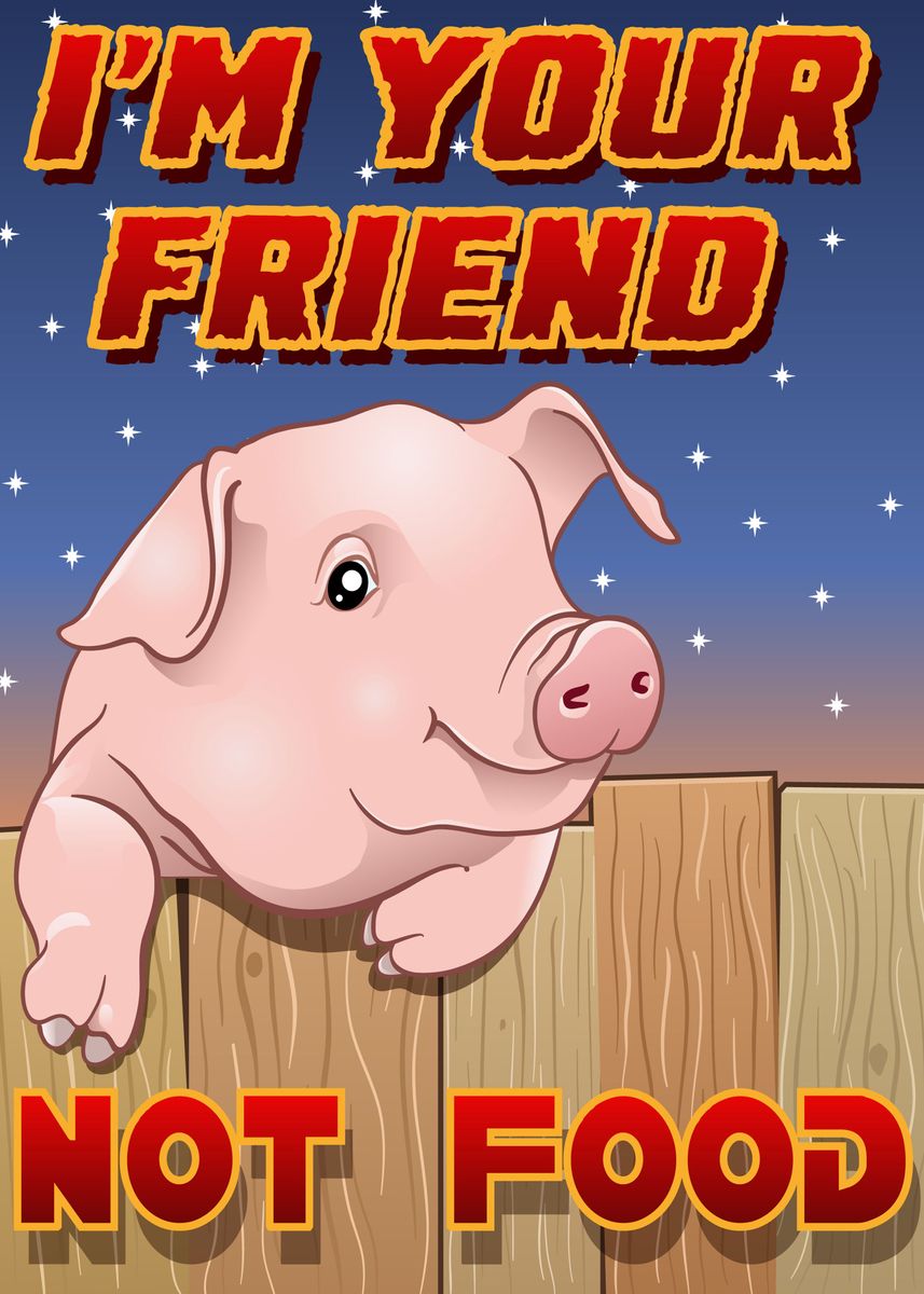 'Friends not food' Poster, picture, metal print, paint by William ...