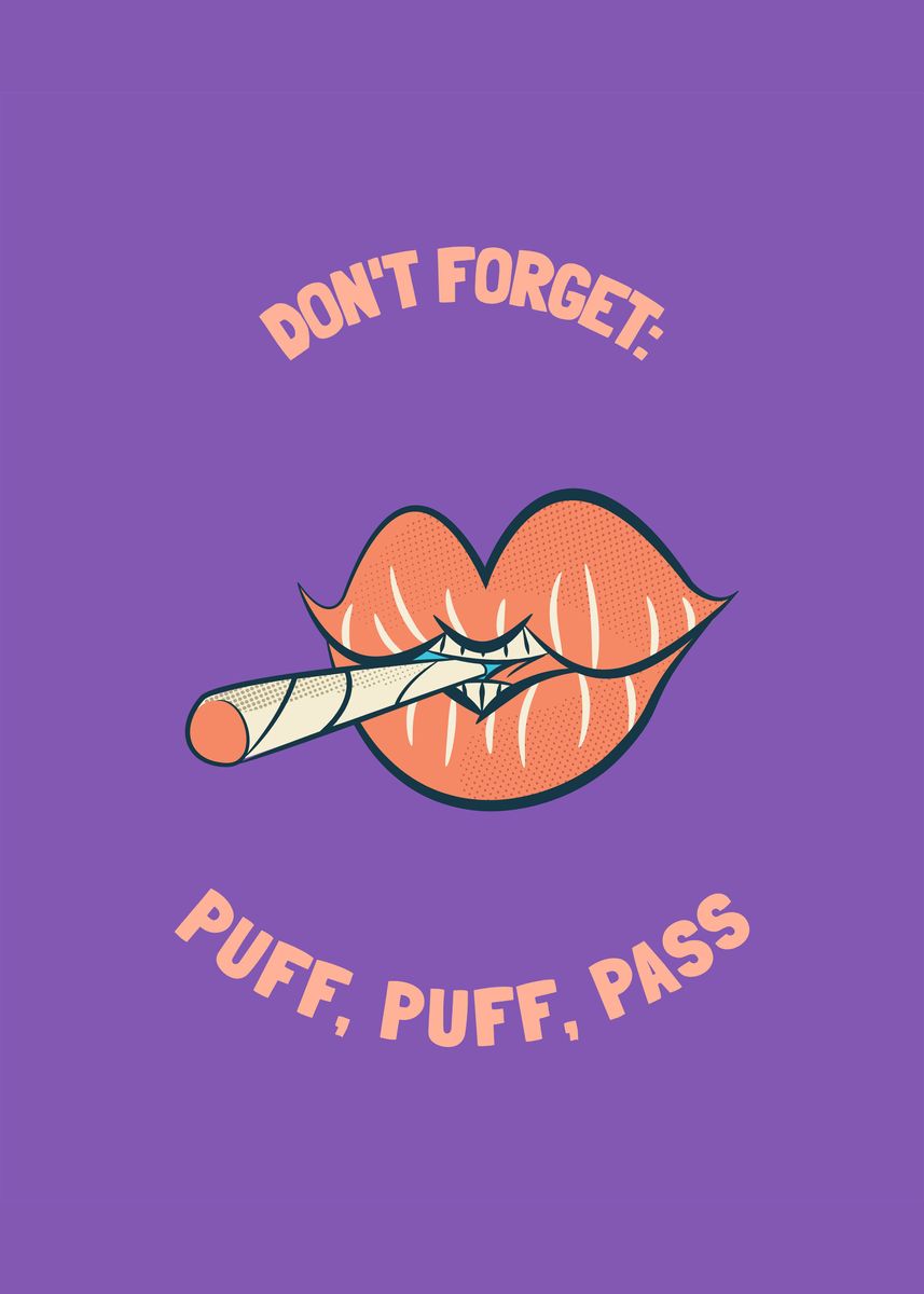 'Dont Puff Puff Pass Lips' Poster by Lucky Art | Displate