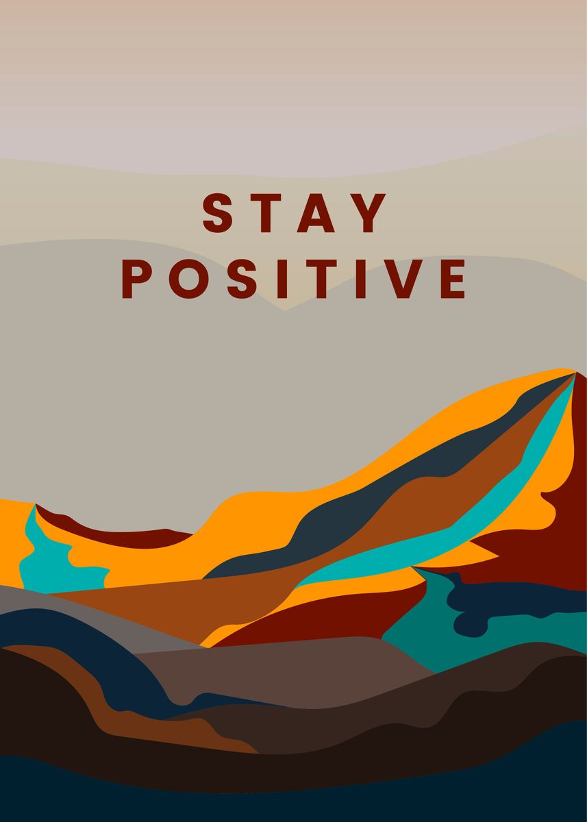'Stay Positive' Poster, picture, metal print, paint by Winston ...