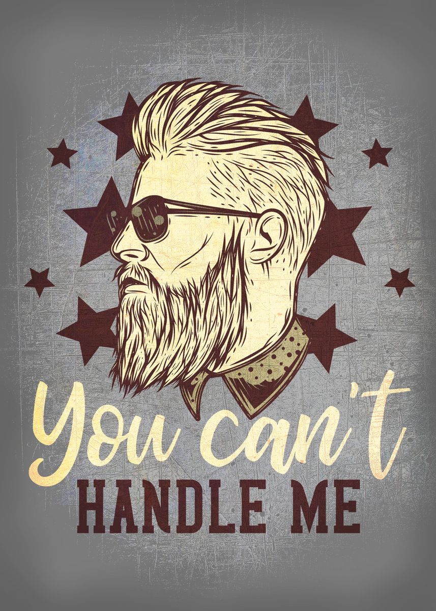 'you cant handle me' Poster, picture, metal print, paint by Gab ...