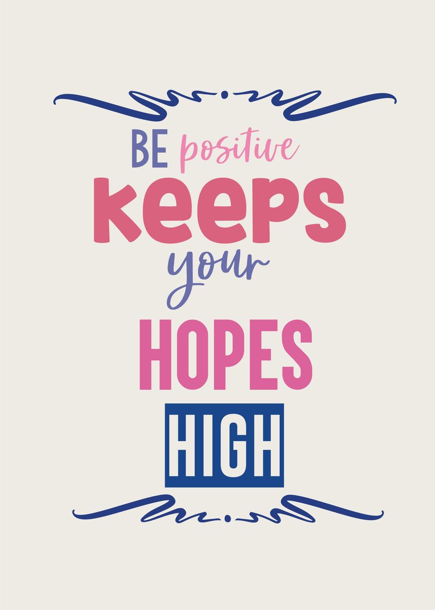 'be positive' Poster, picture, metal print, paint by Daur Studio | Displate