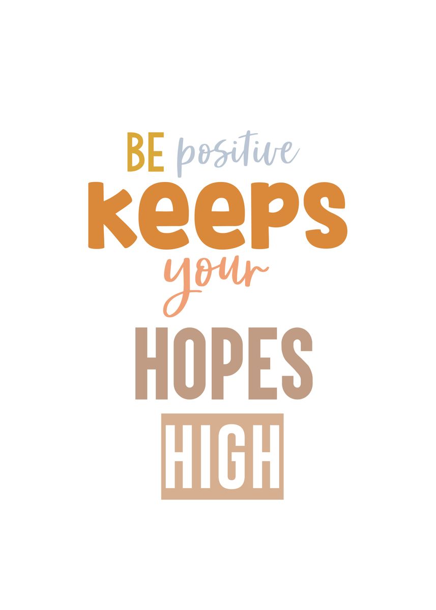 'be positive always' Poster by Daur Studio | Displate