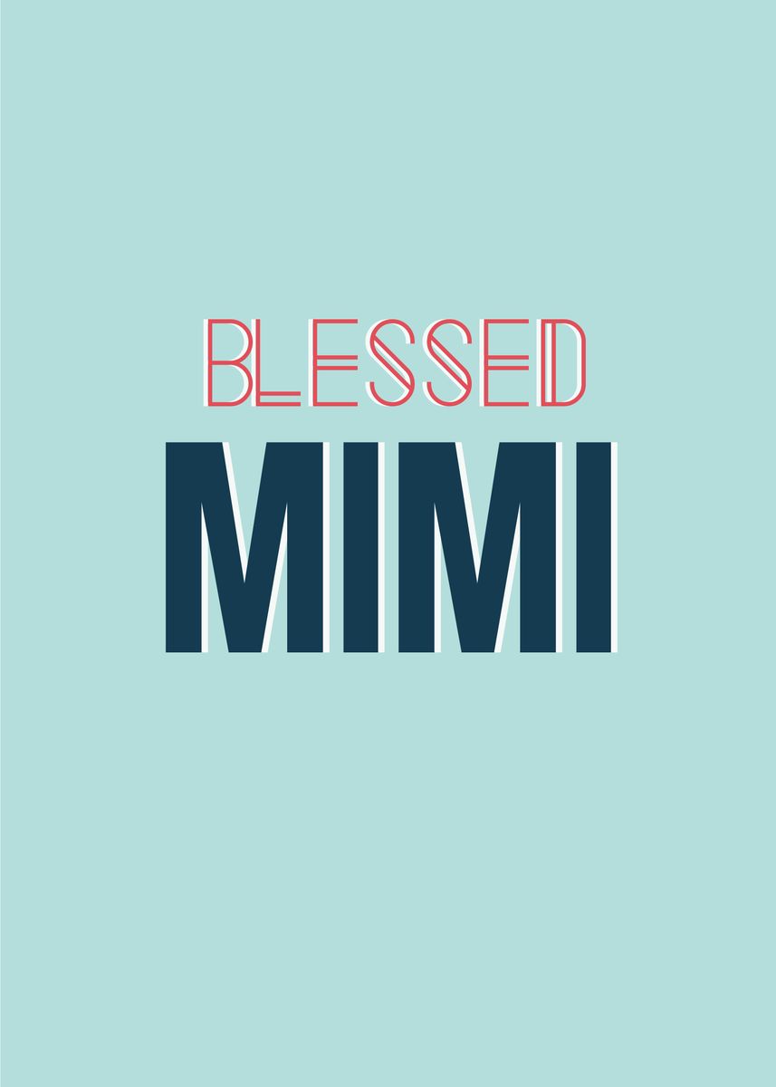 'blessed mimi' Poster, picture, metal print, paint by Daur Studio ...