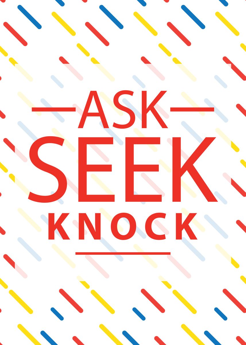 'Ask Seek Knock Bible Word' Poster, picture, metal print, paint by ...