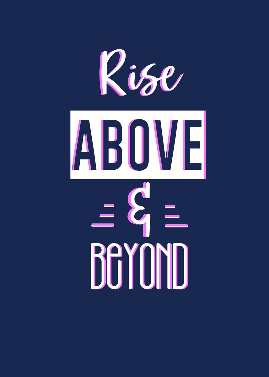 'rise above and beyond' Poster, picture, metal print, paint by Daur ...