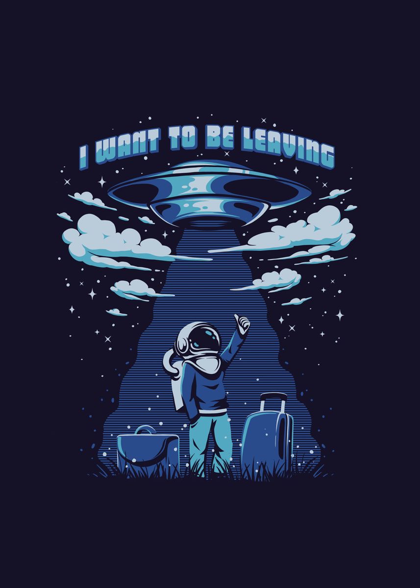 'I WANT TO BE LEAVING' Poster, picture, metal print, paint by Ilustrata ...