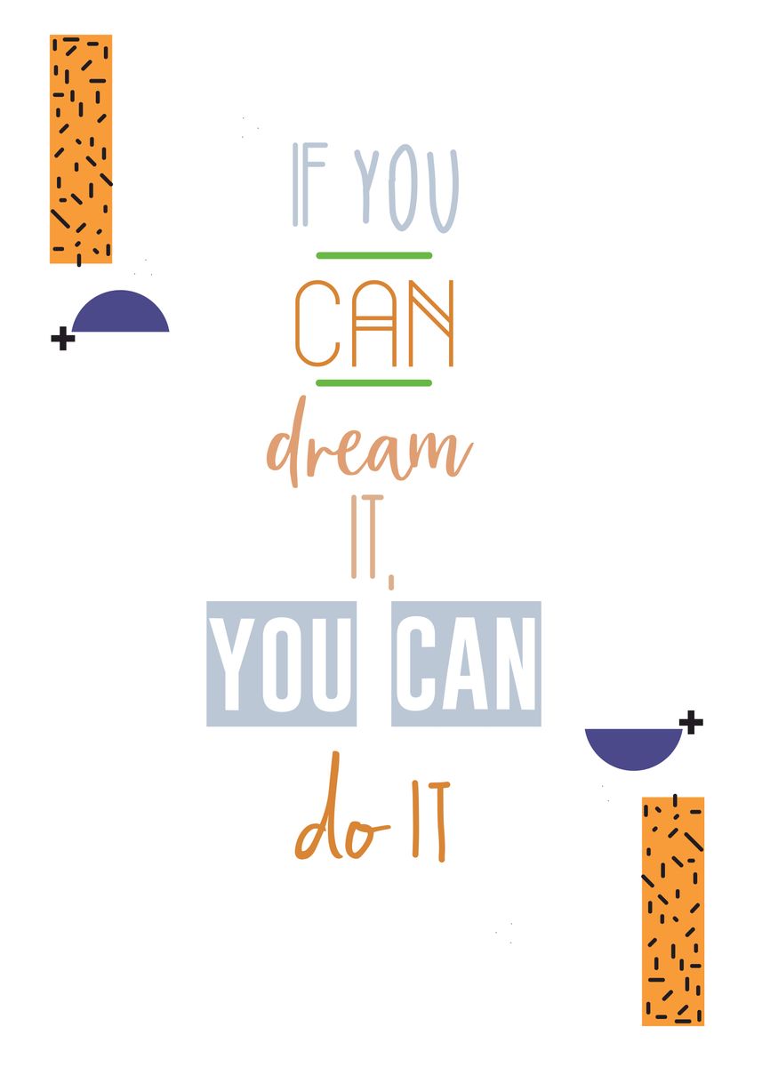 'dream it do it' Poster, picture, metal print, paint by Daur Studio ...