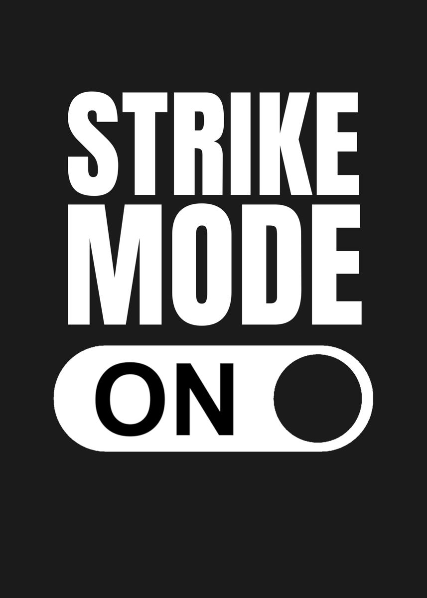 'STRIKE MODE ON' Poster, picture, metal print, paint by PosterWorld ...