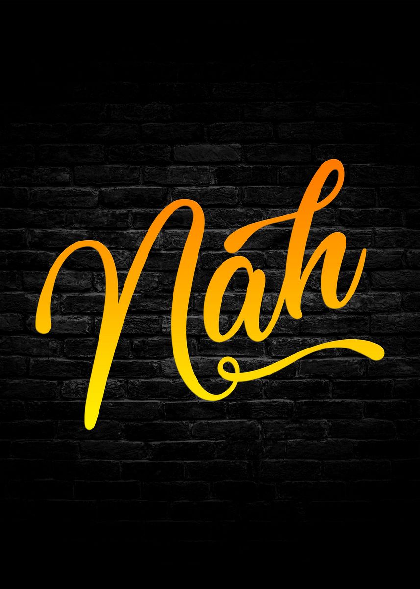 'Nah' Poster by Graphix | Displate