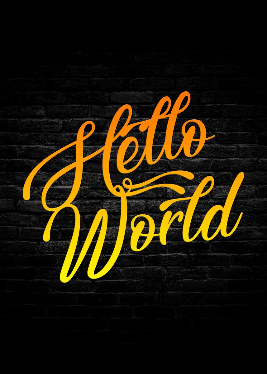 'Hello World' Poster by Graphix | Displate