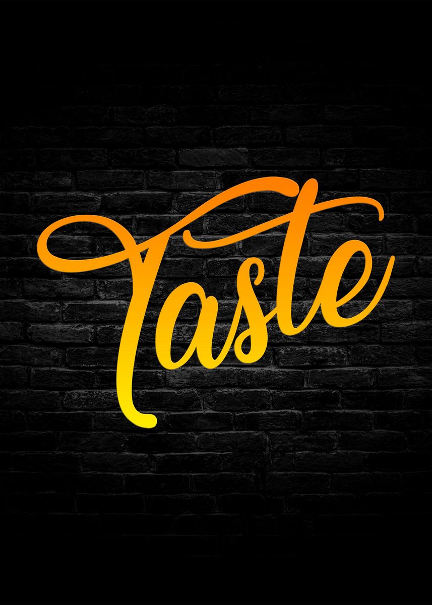 'Taste' Poster, picture, metal print, paint by Graphix | Displate