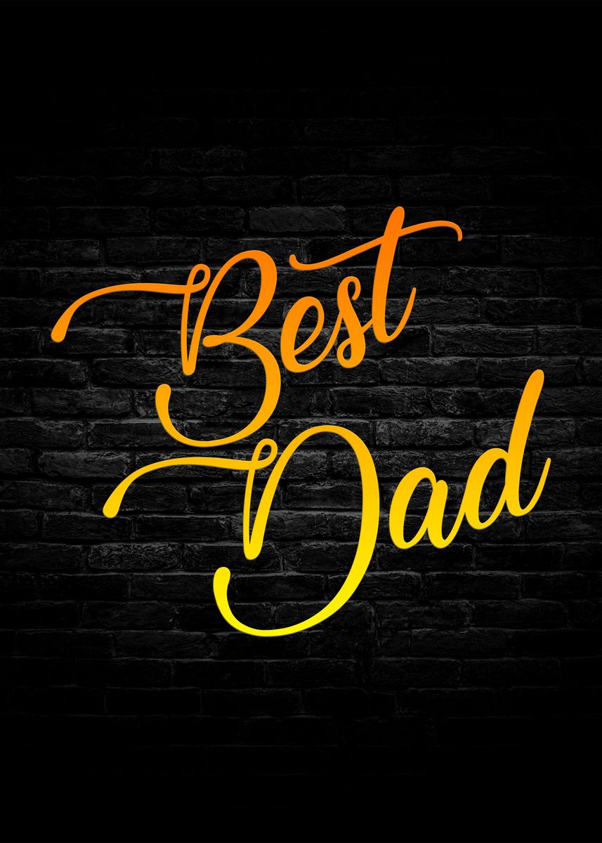 'Best Dad' Poster by Graphix | Displate