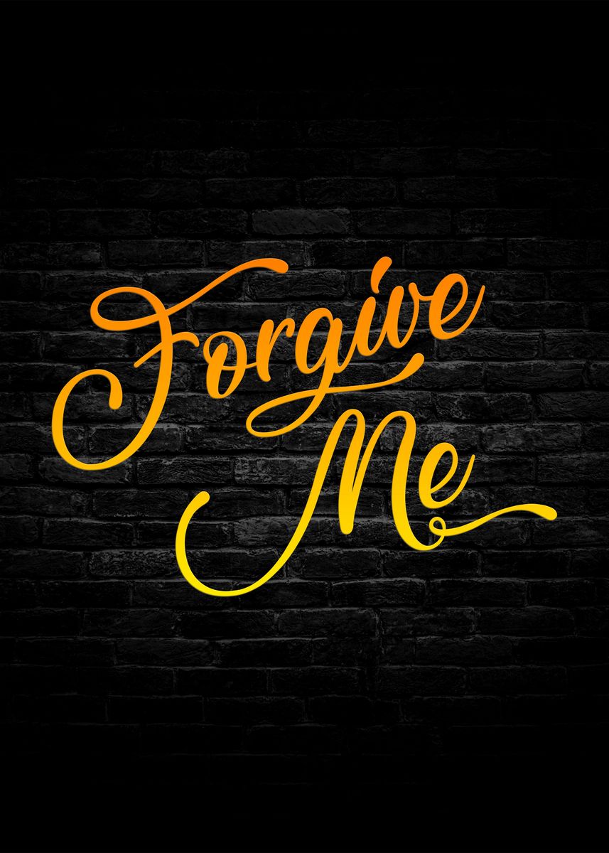 'Forgive Me' Poster, picture, metal print, paint by Graphix | Displate