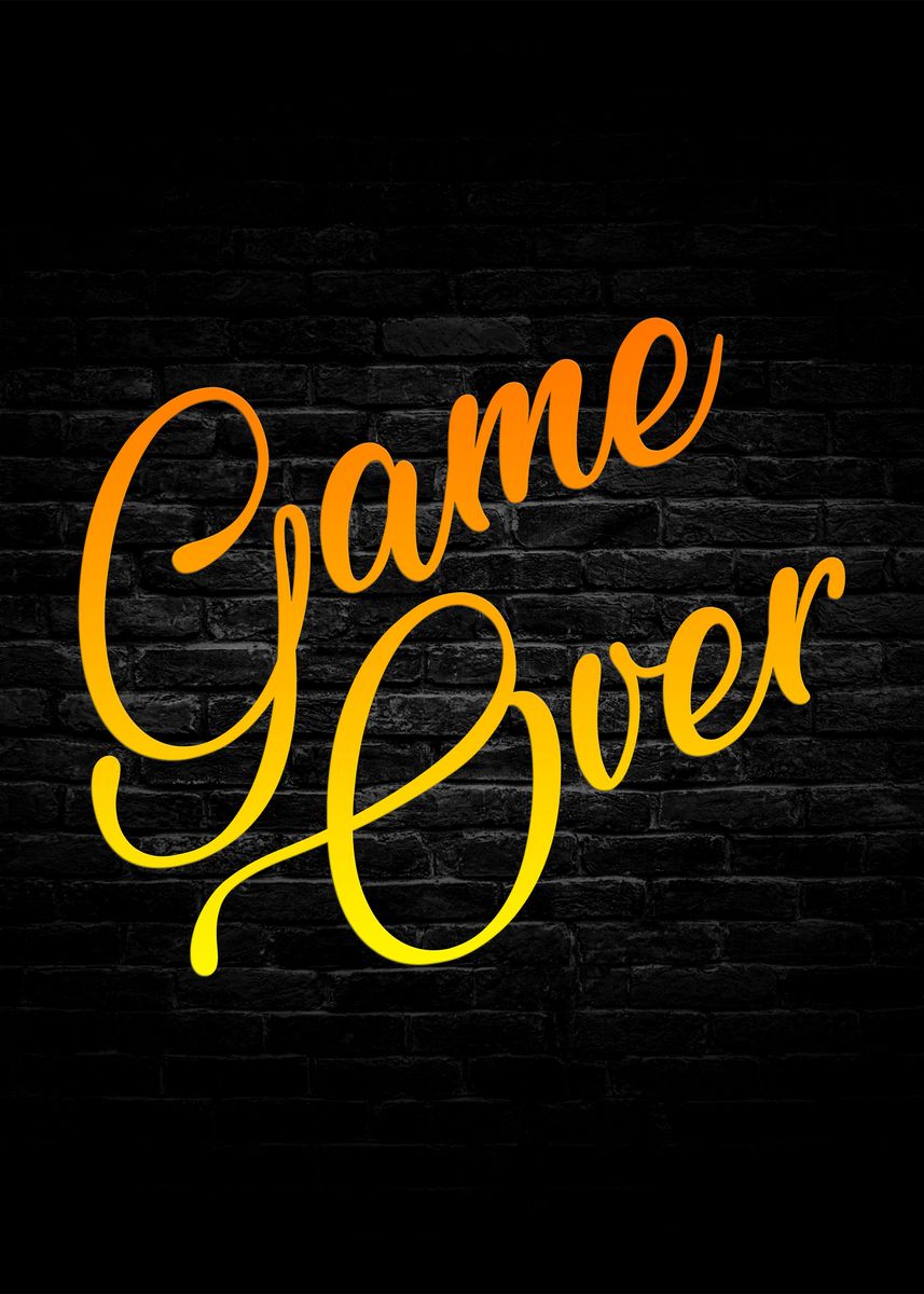 'Game Over' Poster, picture, metal print, paint by Graphix | Displate